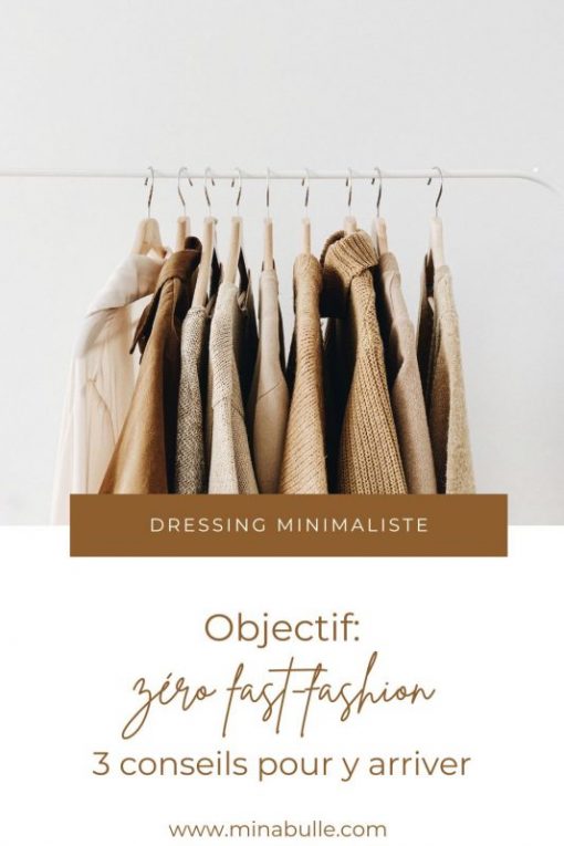 Dans mon dressing minimaliste: objectif zéro fast-fashion
