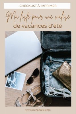 Ma liste pour une valise de vacances été
